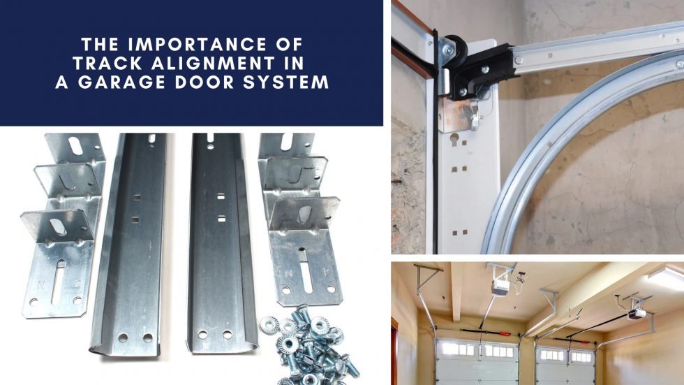 The Importance of Track Alignment in a Garage Door System